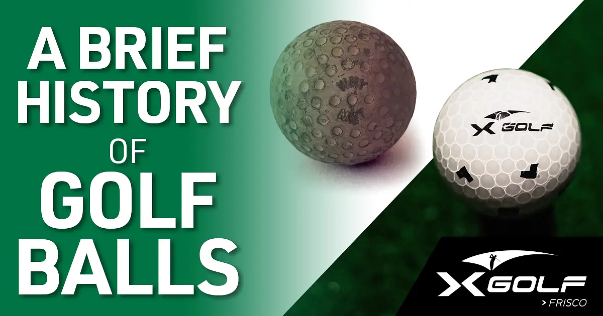 A Brief History of Golf Balls | X-Golf Frisco